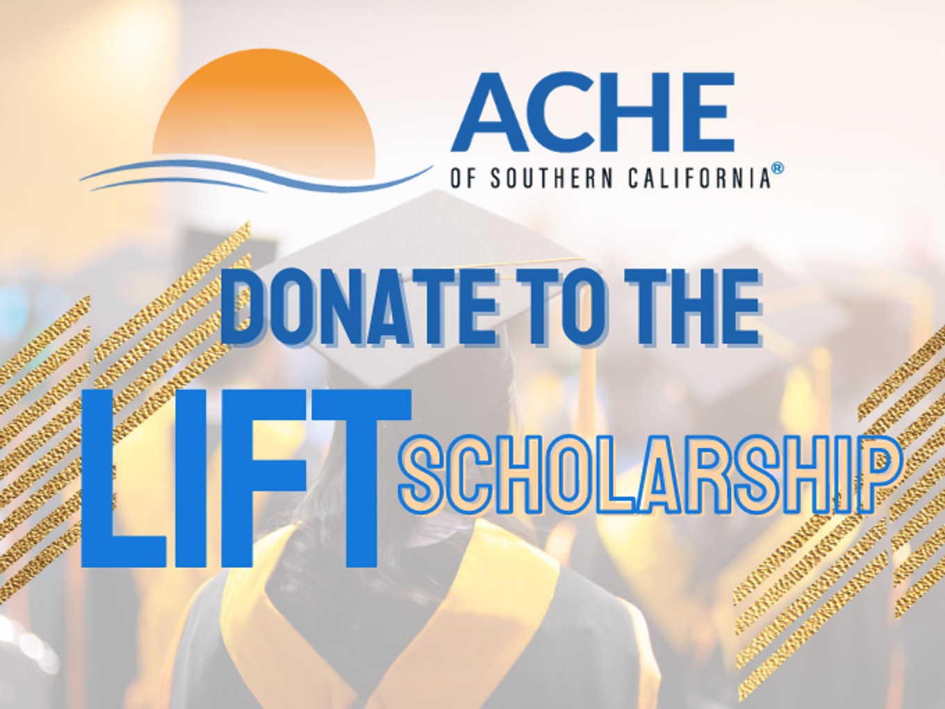 ACHE Southern California LIFT Scholarship Fund | Bold.org